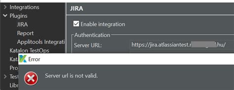 Failed Jira Integration Server Is Not Valid Katalon Studio