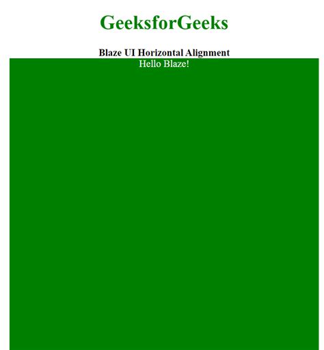 Blaze UI Alignment Horizontal GeeksforGeeks