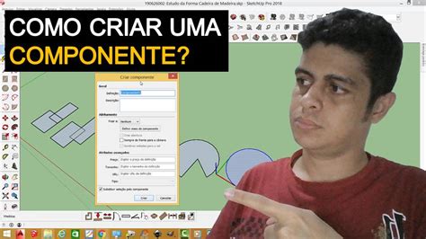 Como Criar Uma Componente Usando O Sketch Up