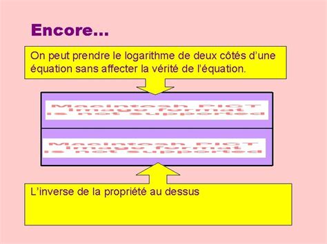 Proprits De Logarithmes Puisque Une Fonction Logarithmique Est