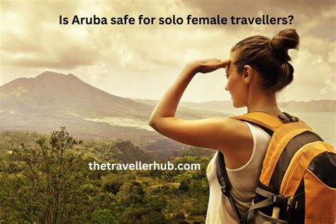 Is Aruba Safe For Solo Female Travellers