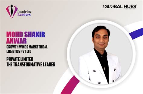 Mohd Shakir Anwar The Transformative Leader