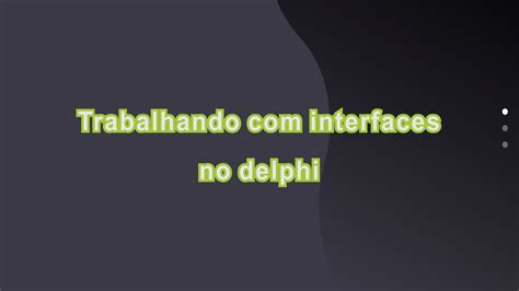 Usando Interface No Delphi Aula 04 Youtube