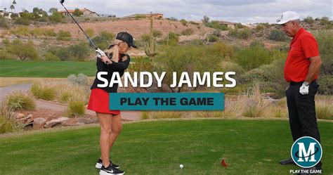 Play The Game With Sandy James Malaska Golf