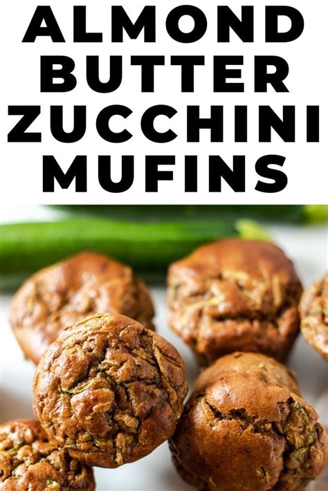 Almond Butter Zucchini Muffins Fit Mama Real Food