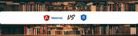 Angular Material Vs Bootstrap Best Angular Ui Library Moldoweb