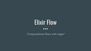 Elixir Flow Ppt