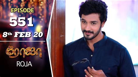 ROJA Serial Episode 551 8th Feb 2020 Priyanka SibbuSuryan