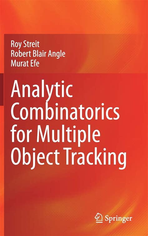 Analytic Combinatorics For Multiple Object Tracking By Roy Streit Analytic Combinatorics For Multiple Object Tracking By Roy Streit