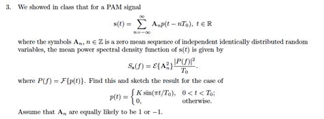solved 3 we showed in class that for a pam signal where the