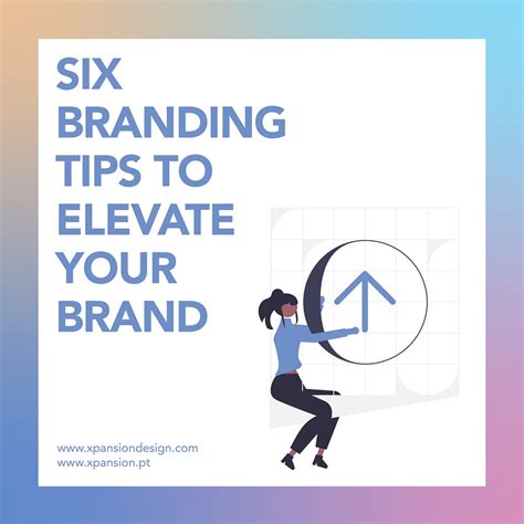 6 Branding Tips To Elevate Your Brand Xpansion Design Medium