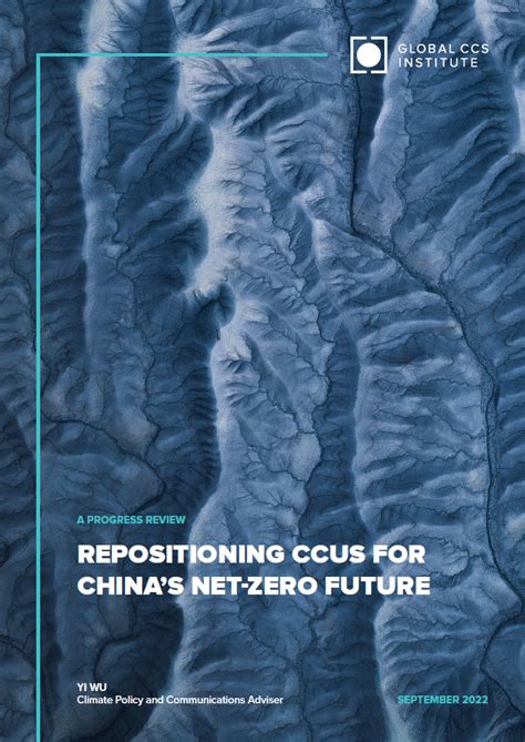 Repositioning Ccus For Chinas Net Zero Future Global Ccs Institute