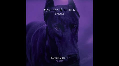 Madonna Vs Sickick Frozen Fireboy DML Remix YouTube