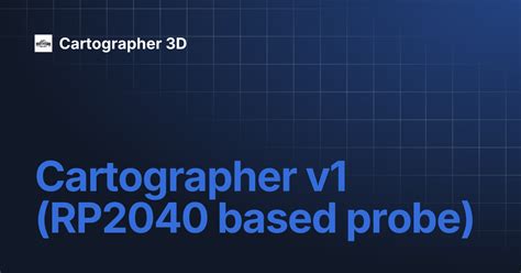 Cartographer V1 RP2040 Based Probe Cartographer 3D
