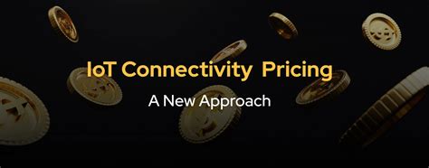 Iot Connectivity Pricing A New Approach