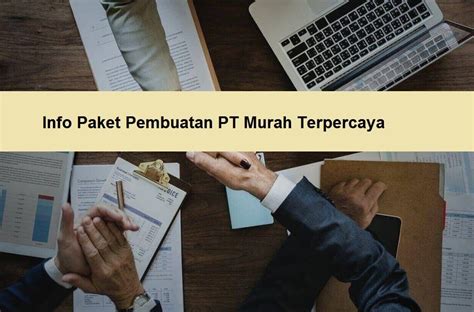 Info Paket Pembuatan PT Murah Terpercaya
