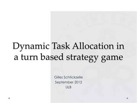 Ppt Dynamic Task Allocation In A Turn Based Strategy Game Powerpoint