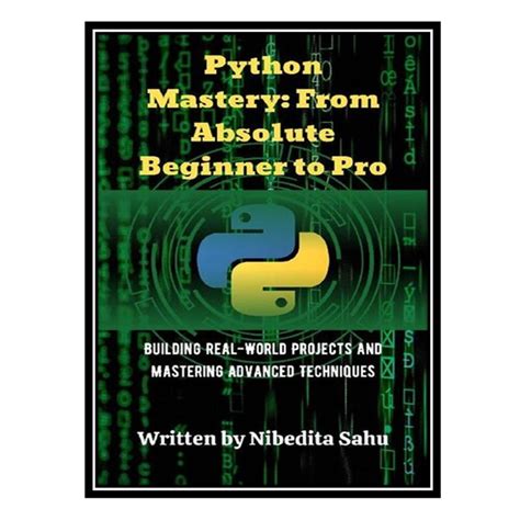 قیمت و خرید کتاب Python Mastery From Absolute Beginner To Pro اثر