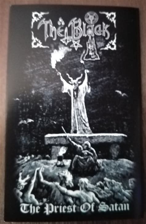 The Black The Priest Of Satan Encyclopaedia Metallum The Metal