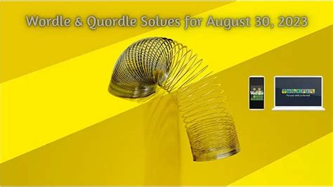 Wordle And Quordle Of The Day For August 30 2023 Happy Slinky Day