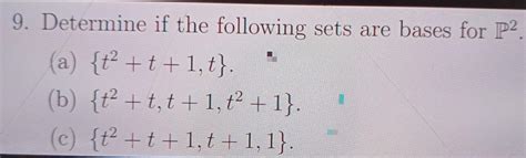 Solved Determine If The Following Sets Are Bases For P Chegg