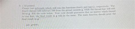 Solved 3 12 Points Create Two Pthreads Which Will Run The