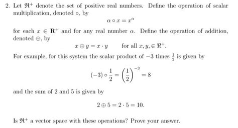 Solved 2 Let R Denote The Set Of Positive Real Numbers Chegg