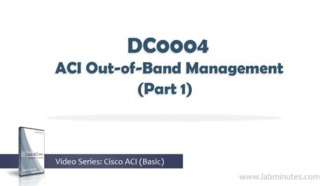 How To Configure Aci Out Of Band Management Part 1