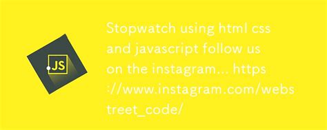 Stopwatch Using Html Css And Javascript Follow Us On The Instagram