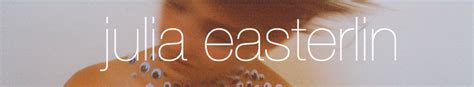 V E S T I G E S Julia Easterlin