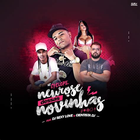 ‎neurose Dessas Novinhas Feat Dj Sexy Love And Cientista Dj Single