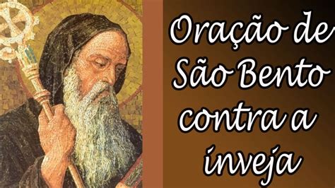 A Poderosa Oração De São Bento Para Afastar Pessoas Invejosas e Más