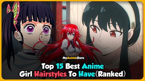 Top 15 Best Anime Girl Hairstyles Ranked Myanimeguru