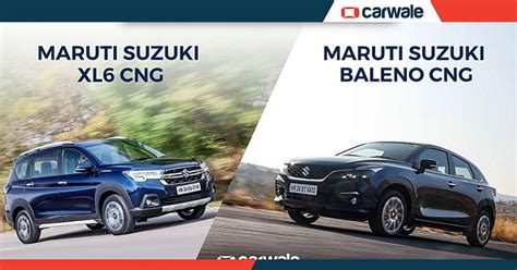 Maruti Xl6 And Baleno Cng First Look Carwale