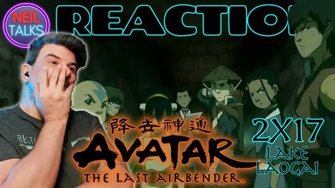 Avatar The Last Airbender 2x17 Reaction Lake Laogai Youtube