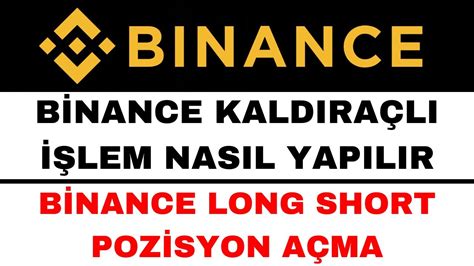 Binance Long Short Nasıl Yapılır Binance Kaldıraçlı İşlemler YouTube