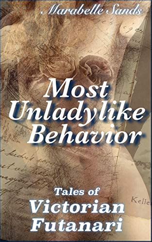 Most Unladylike Behavior Tales Of Victorian Futanari English Edition