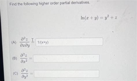 Solved Find The Following Higher Order Partial Derivatives Chegg