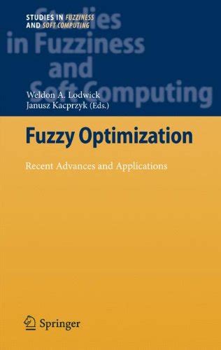 Fuzzy Optimization Recent Advances And Applications Let Me Read