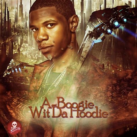 A Boogie Wit Da Hoodie A Boogie Wit Da Hoodie A Boogie Boogie Wit
