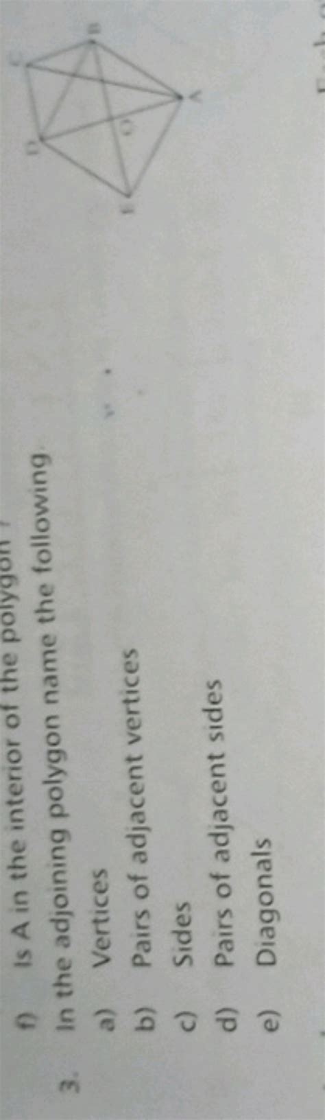 In The Adjoining Polygon Name The Following A Vertices B Pairs Of Adjac