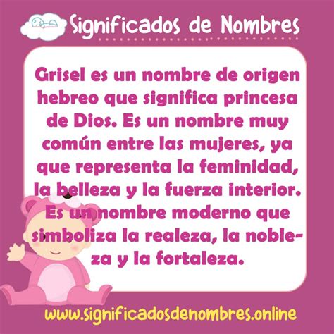Significado De Grisel Apodos Origen Y M S