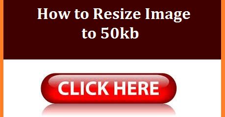 How To Reduce Image Size To Below 50kb To Upload For Teachers ID Card