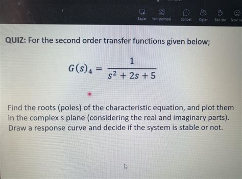 Solved Quiz For The Second Order Transfer Functions Given