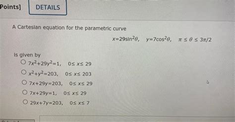 Solved A Cartesian Equation For The Parametric Curve