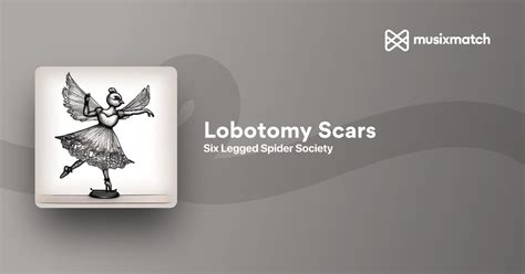 Traducción De La Letra De Lobotomy Scars De Six Legged Spider Society