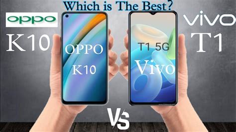 The All New Oppo K10 VS Vivo T1 5G Full Comparison OppoK10 K10