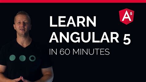 Learn Angular 5 In Less Than 60 Minutes Free Beginners Course Youtube