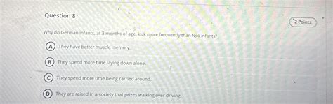 Solved Question 82 ﻿pointswhy Do German Infants At 3