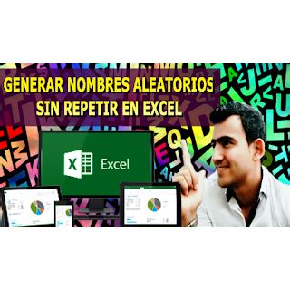 Como Generar Nombres O Palabras Aleatorios Sin Repetir En Excel